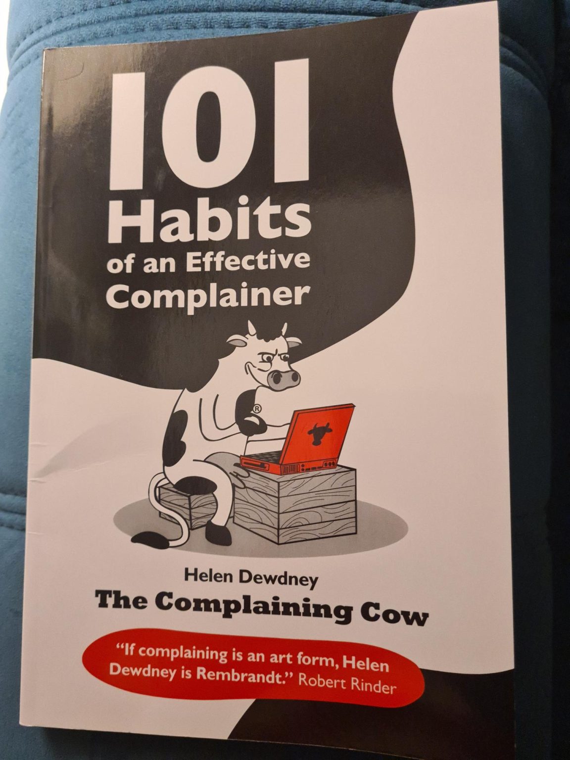 101 Habits of an Effective Complainer by Helen Dewdney Review – What's ...